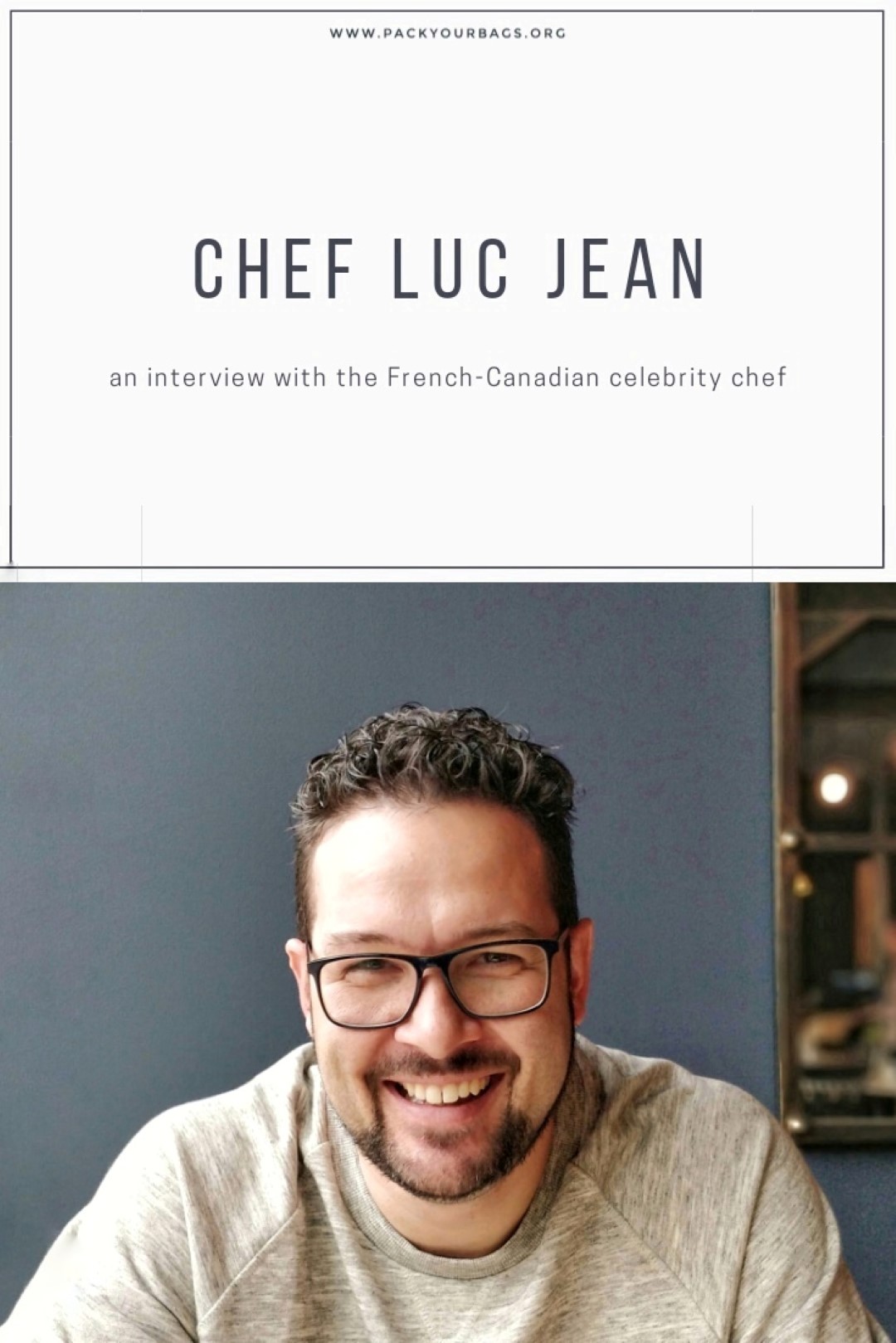 Luc Jean: an Interview with the French-Canadian Celebrity Chef - Pack ...
